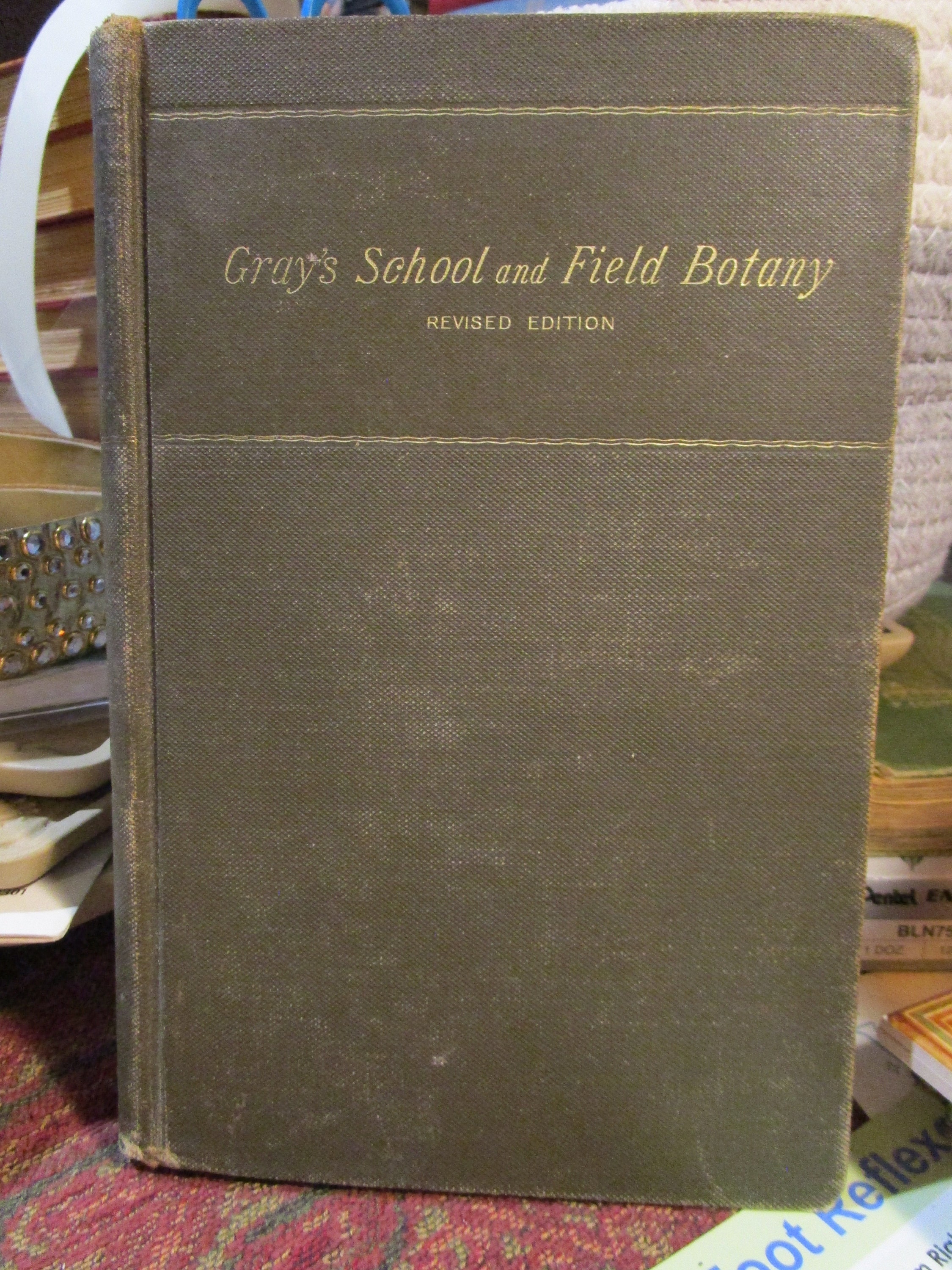 Antique, 1887, Gray's School and Field Botany, Asa Gray, Revised ...