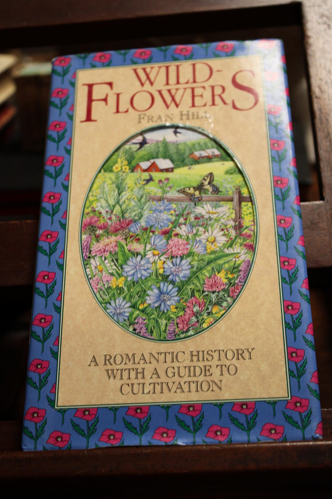 Vintage, 1994, Wild Flowers by Fran Hill, Romance of Flowers, History ...