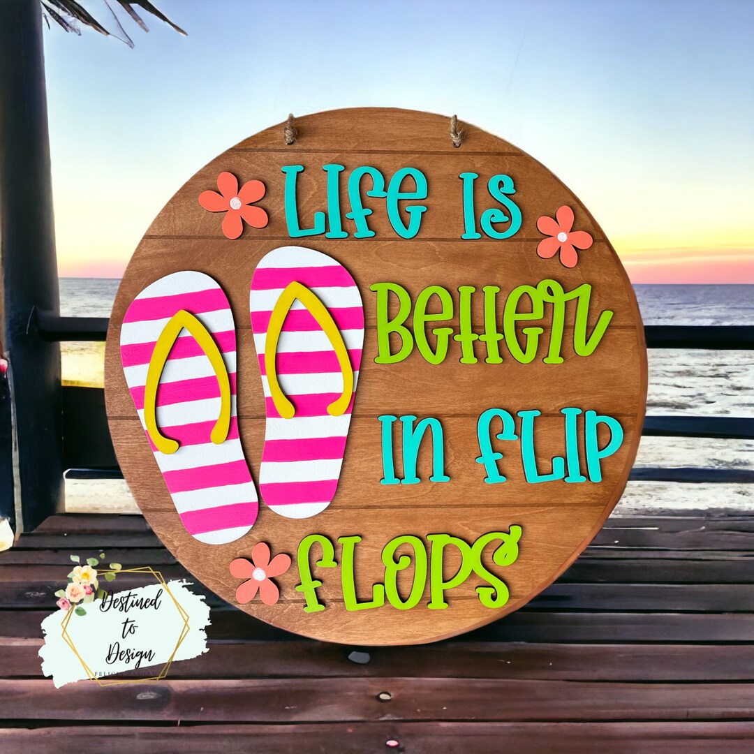 Flip Flop Door Hanger - “life is Better in Flip Flops” Summer Sign ...