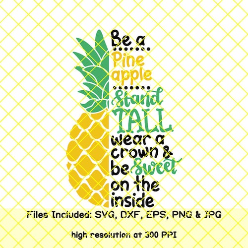 Be a PINEAPPLE Stand Tall Wear a Crown Be Sweet on the - Etsy