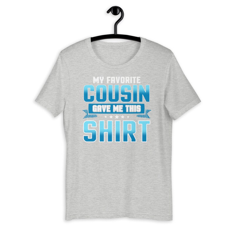 My Favorite Cousin Gave Me This T-shirt Funny Cousin Shirt - Etsy