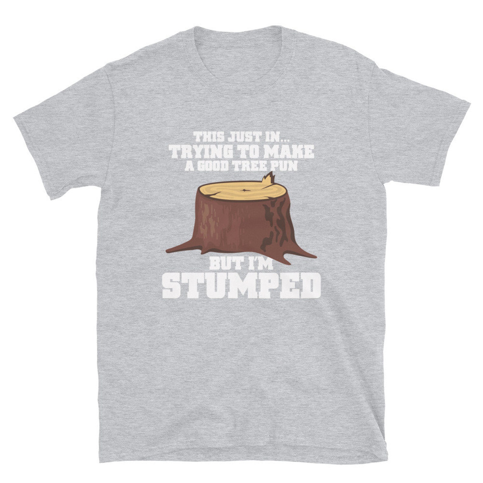 I'm Stumped Shirt Funny Logger Shirt Tree Pun Shirt - Etsy