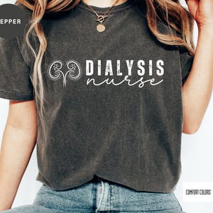 Comfort Colors® Dialysis Nurse Shirt - Nephrology Nurse Tshirt - Kidney ...