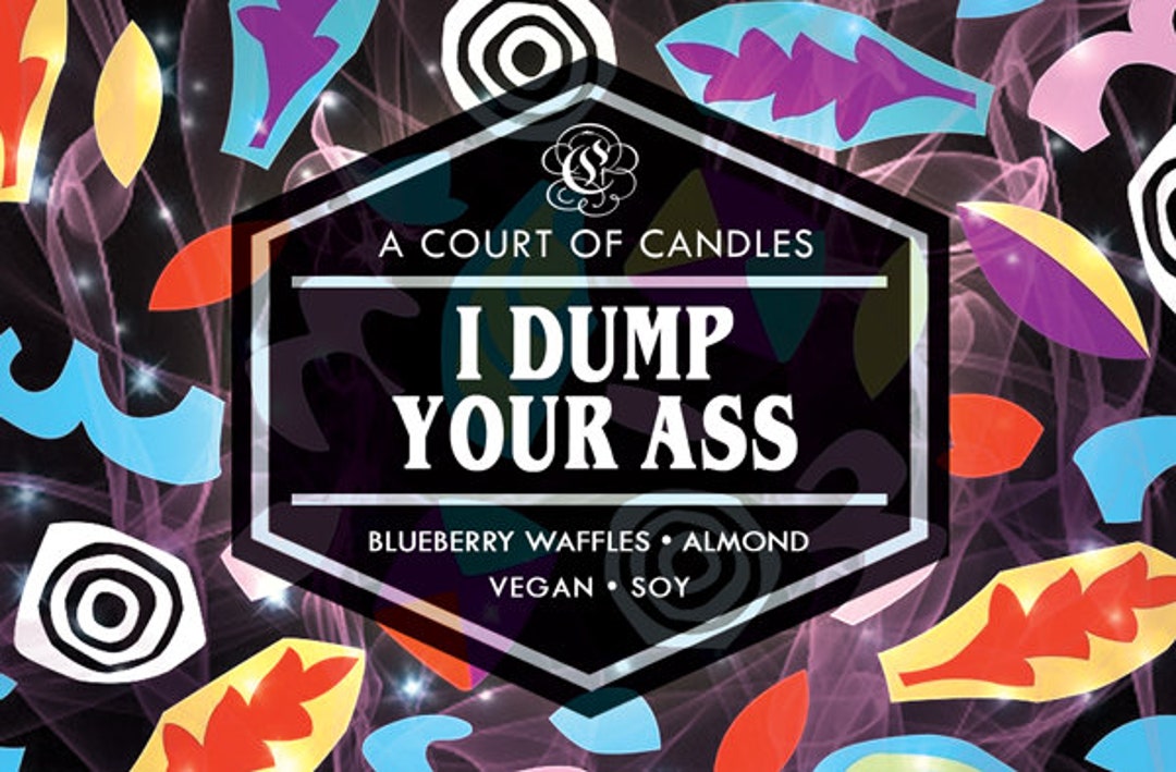 I Dump Your Ass - Limited Time - Soy Wax Candle - Stranger Things - Etsy