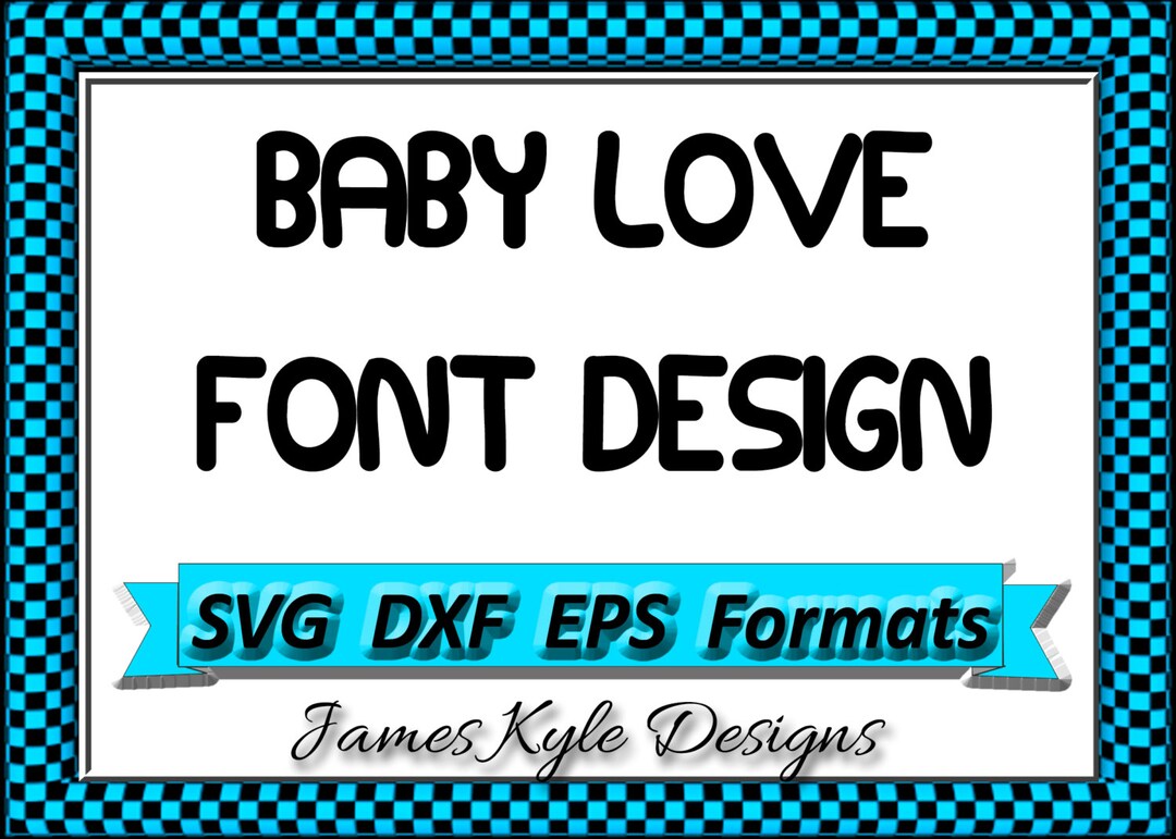 Baby Love Font Design Files for Use With Your Silhouette Studio ...