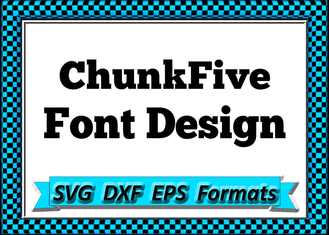 Chunkfive Font Design Files for Use With Your Silhouette Studio ...