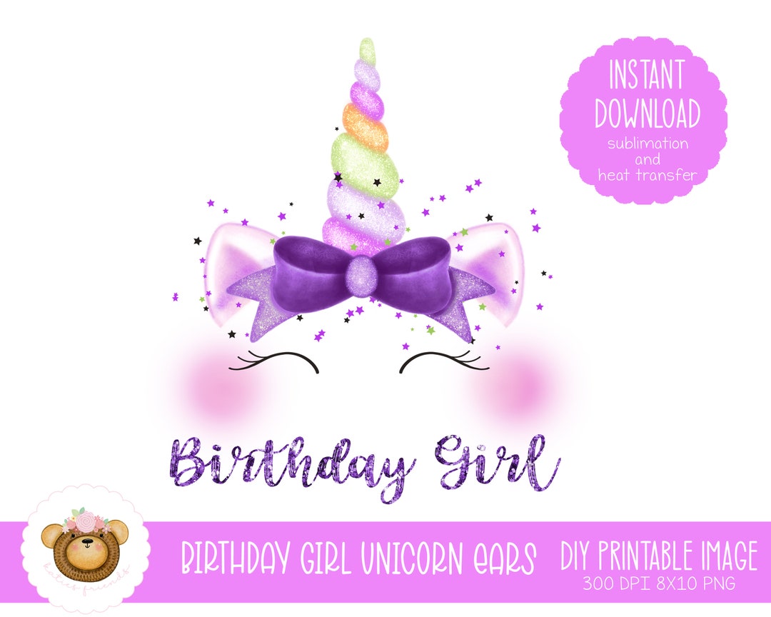 Unicorn Birthday Sublimation Design, Unicorn Ears Heat Transfer ...