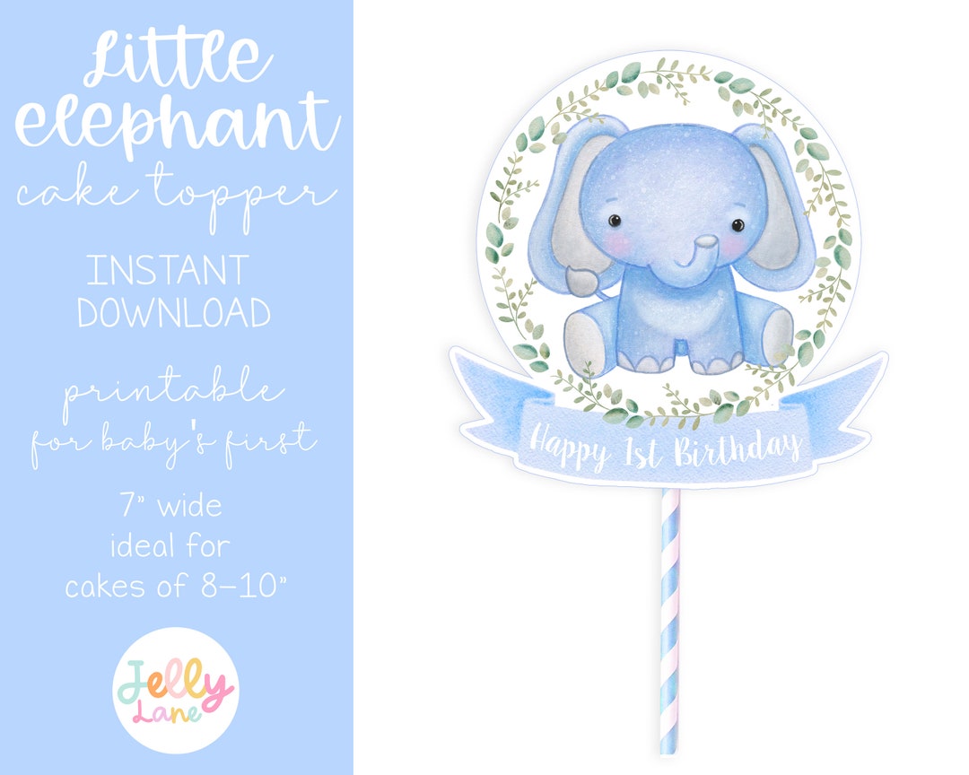 Printable Baby Elephant Cake Topper, Baby Safari Animals 1st Birthday ...