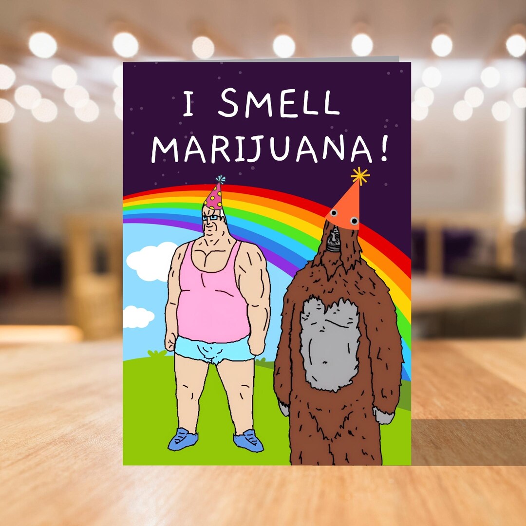 The Big Lez Show Birthday Card I Smell Marijuana Wadiyatalkinabeet ...