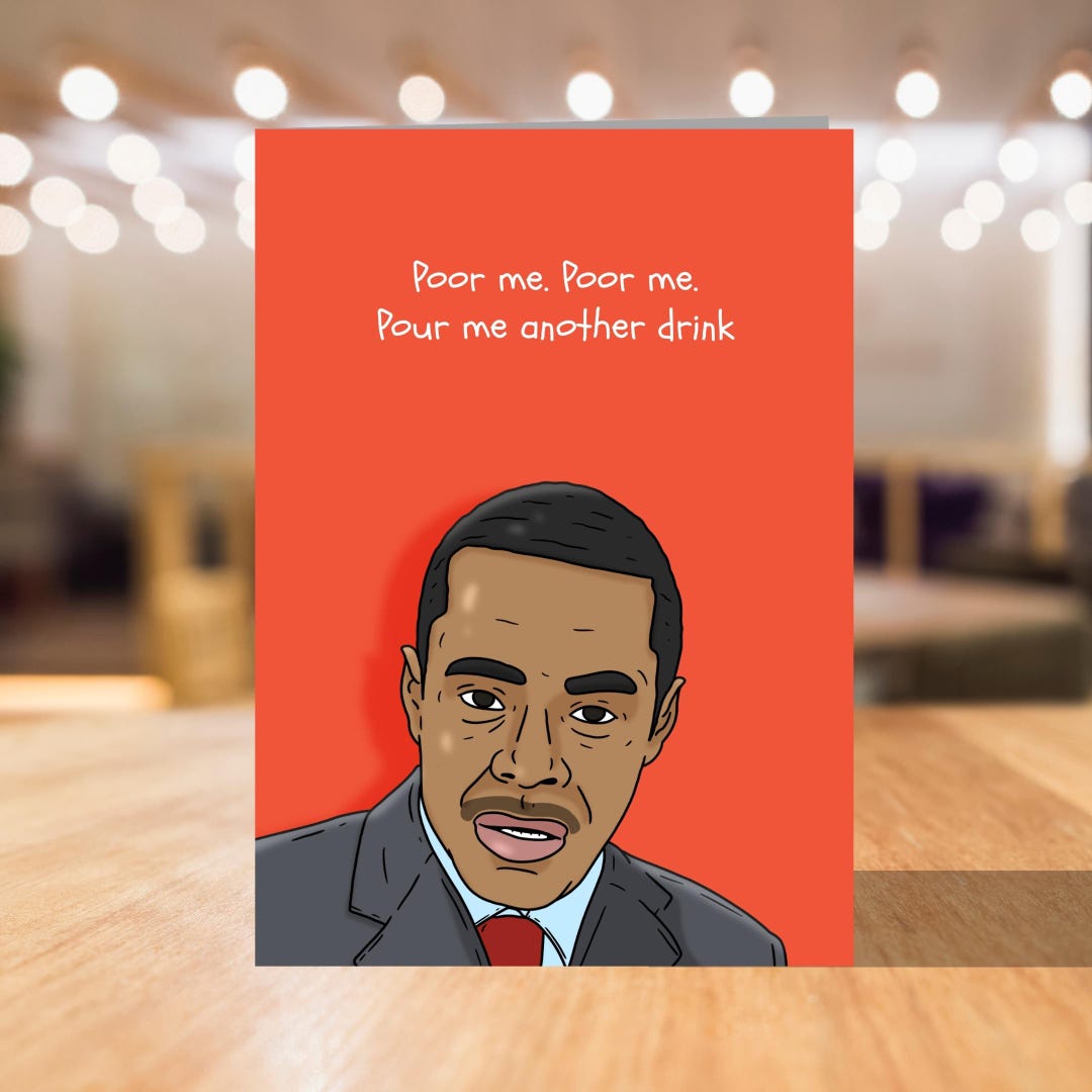 Alan Johnson Birthday Card Peep Show - Poor Me Pour Me Another Drink - Etsy
