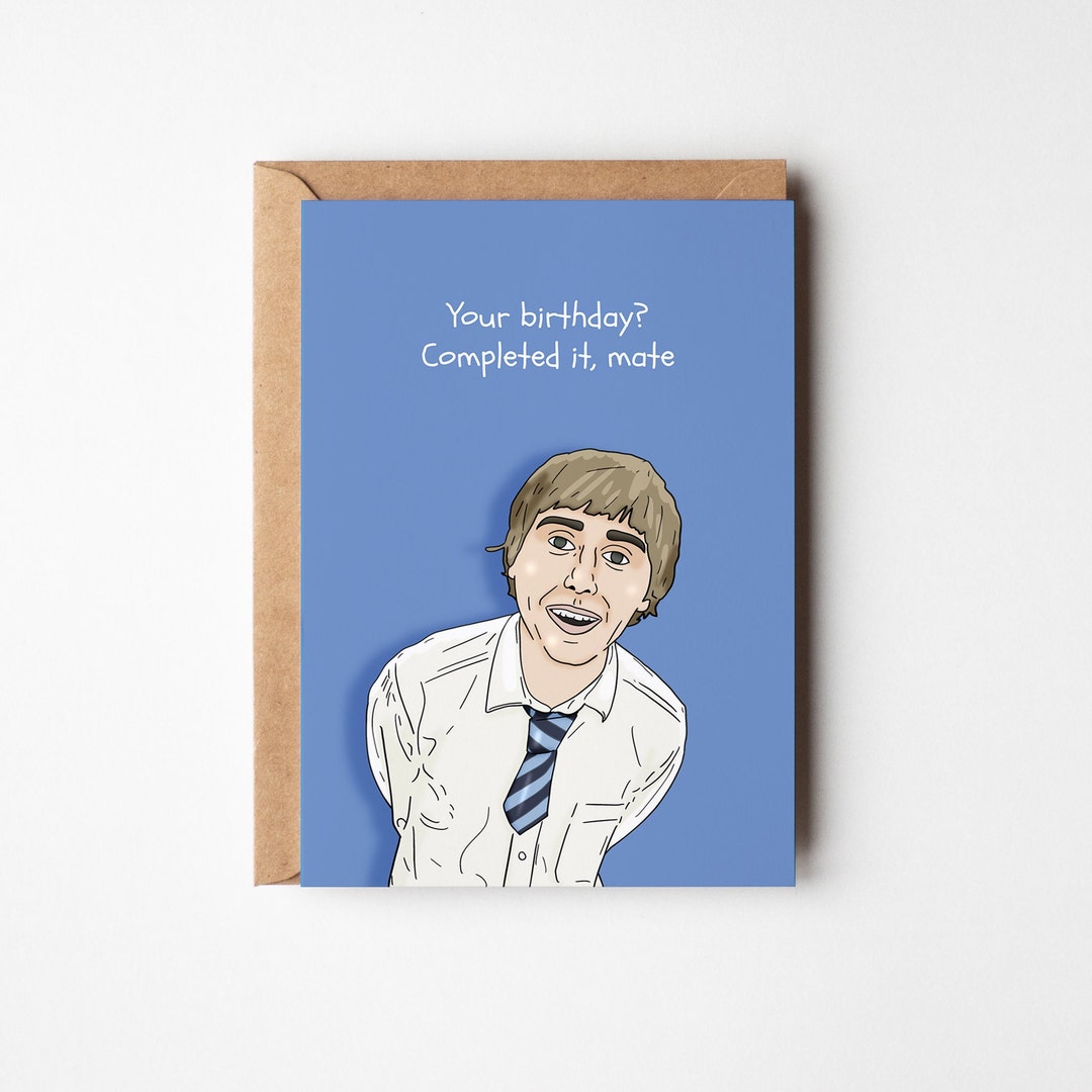 Inbetweeners Completed It Mate Birthday Card, Birthday Cards for Dad ...