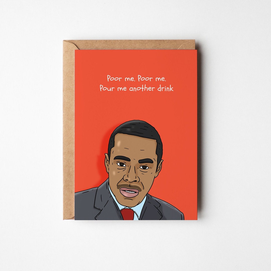 Alan Johnson Birthday Card Peep Show Poor Me Pour Me Another Drink ...