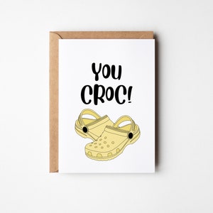 You Croc Birthday Card, Teacher Card, Thank You Teacher, Crocs Dad Mum ...