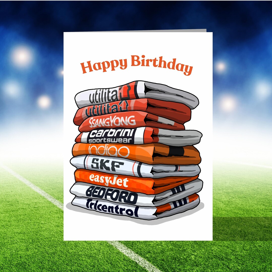 Luton Town Birthday Card, Hatters Shirt Stack, Football Card for Dad ...