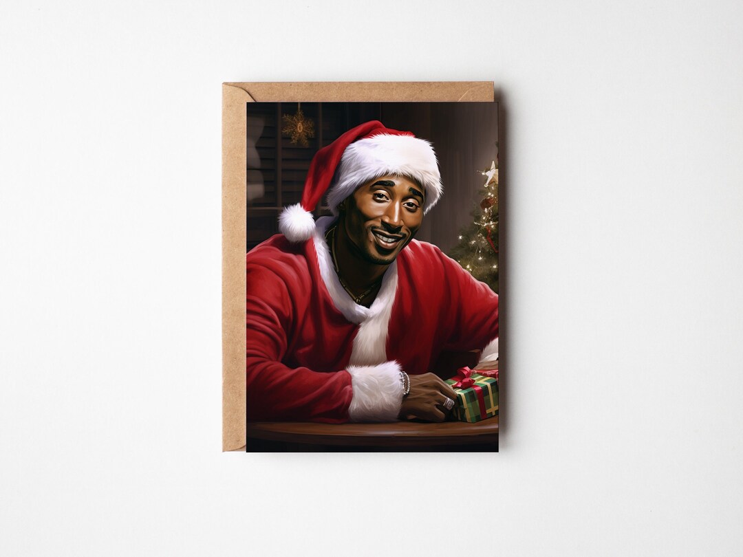 Tupac Shakur Christmas Card Celebrity Card Rap Xmas Santa - Etsy
