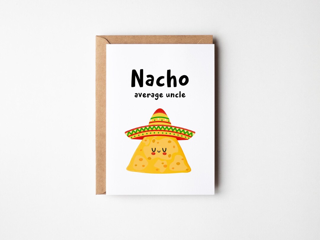 Nacho Average Uncle Birthday Card, Birthday Gift for Him - Etsy