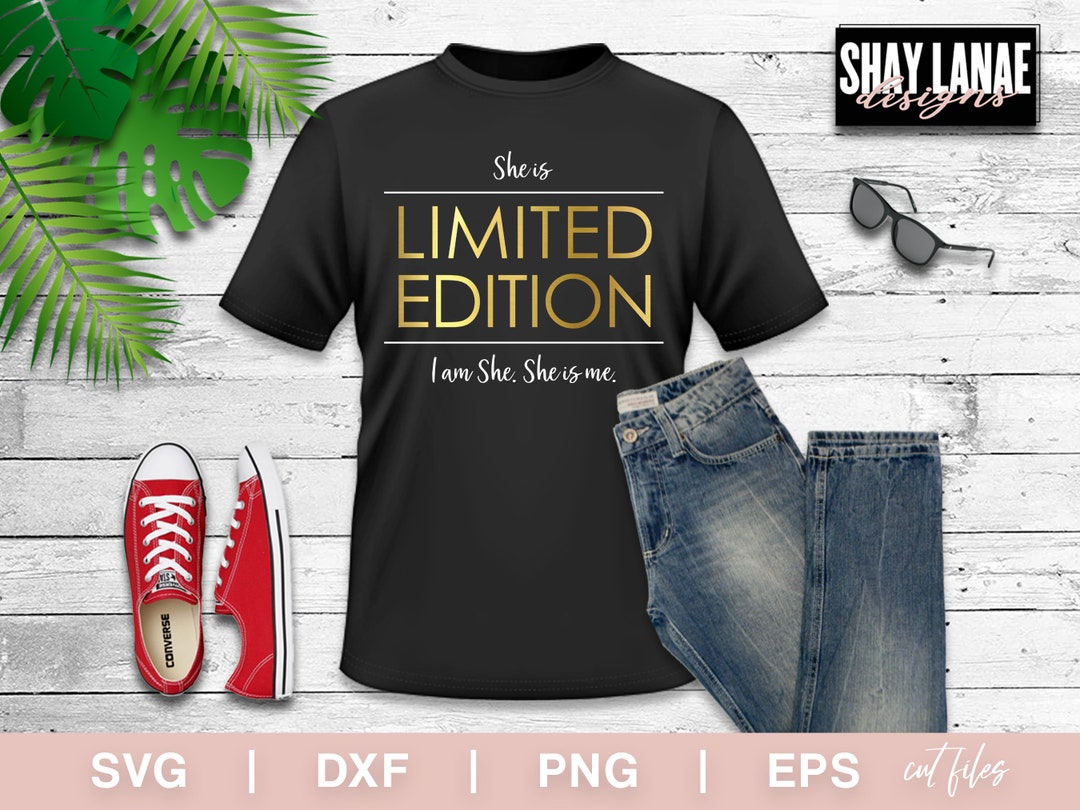 She is Limited Edition. I Am She. She is Me. SVG Bundle - Etsy