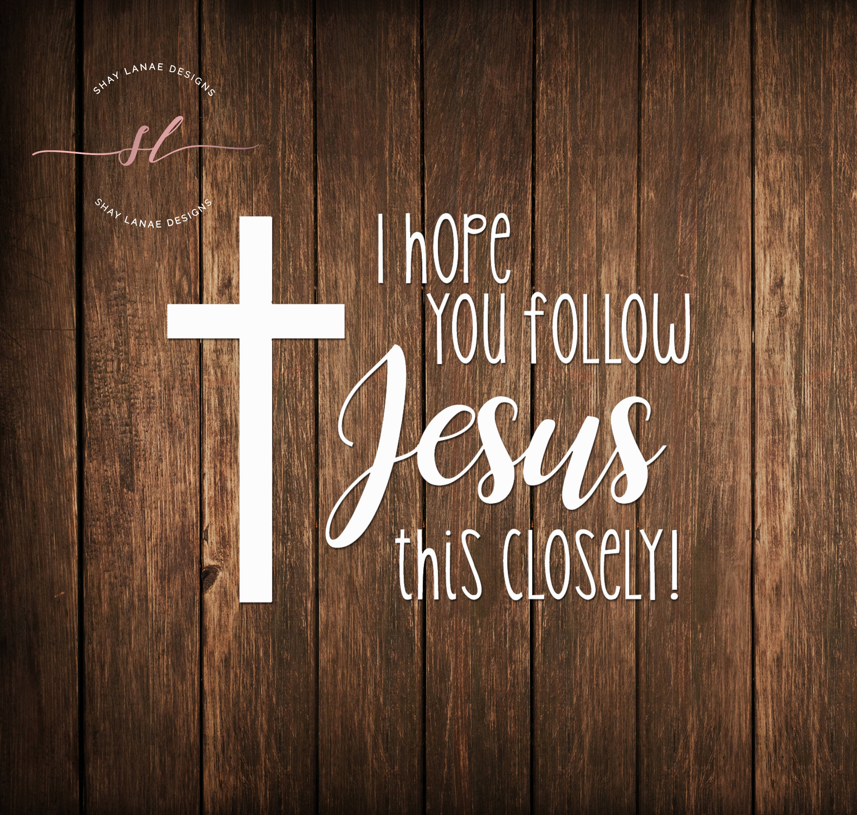 I Hope You Follow Jesus This Closely Decal// Religious Decal// | Etsy