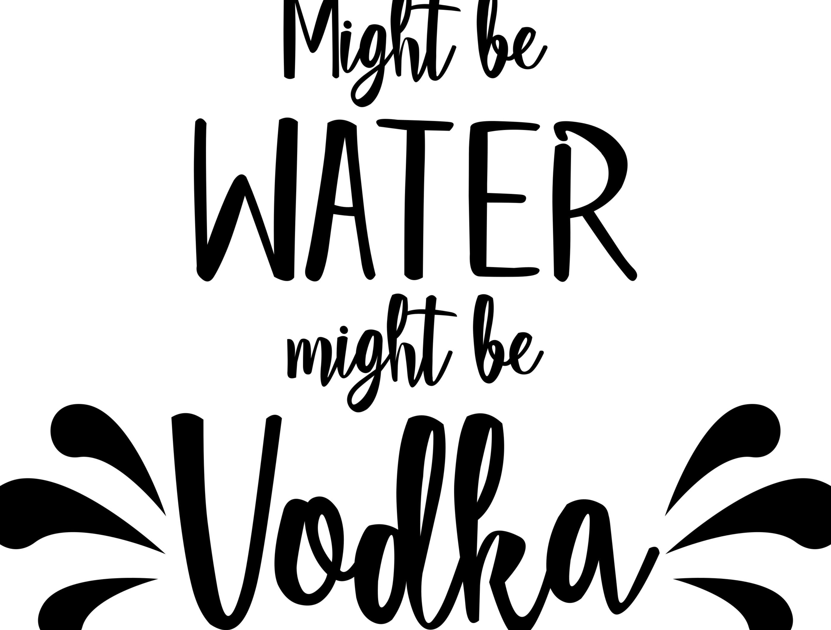Might Be Vodka SVG Cutfile - Etsy
