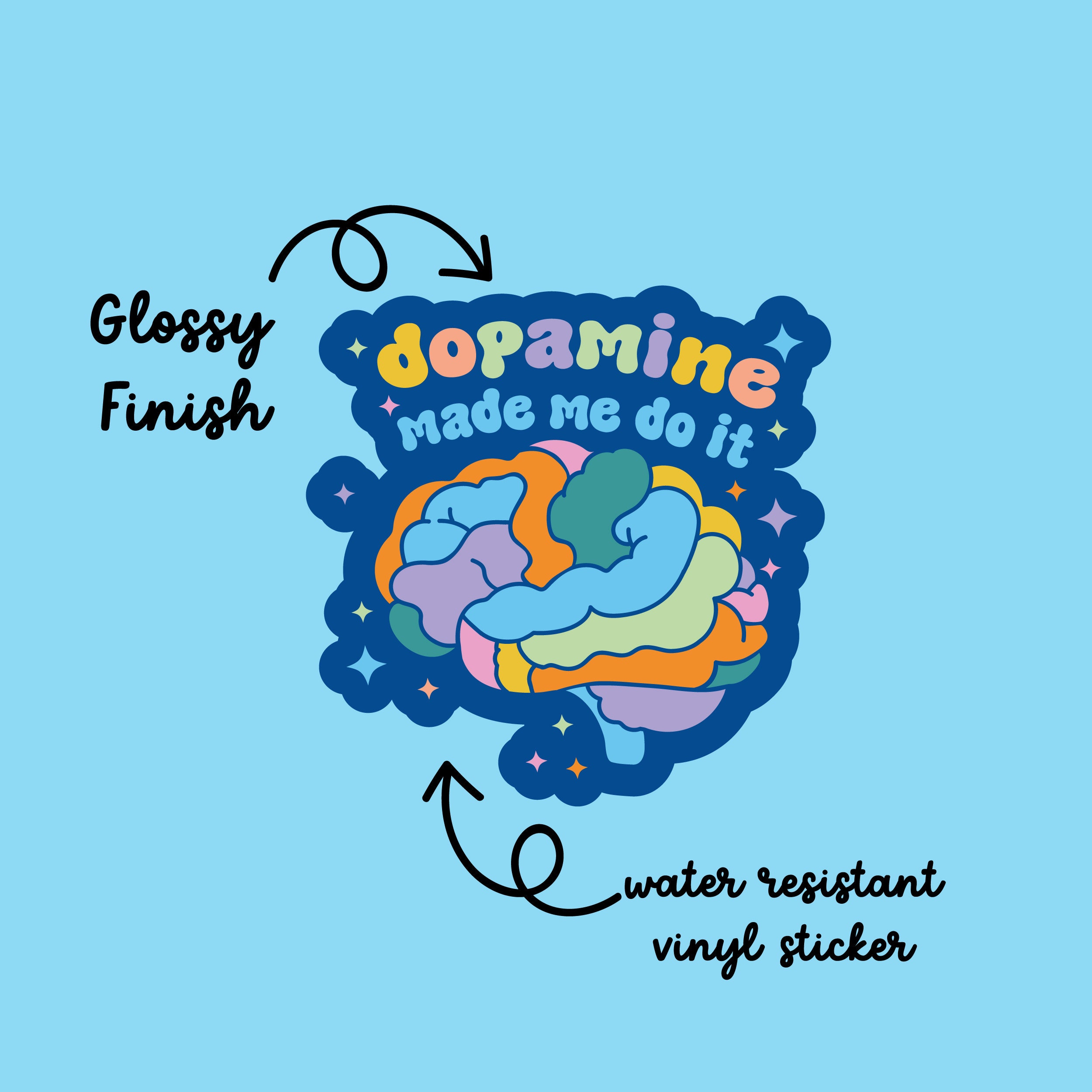 Dopamine Sticker | Dopamine Made Me Do It Glossy Sticker | Vinyl ...