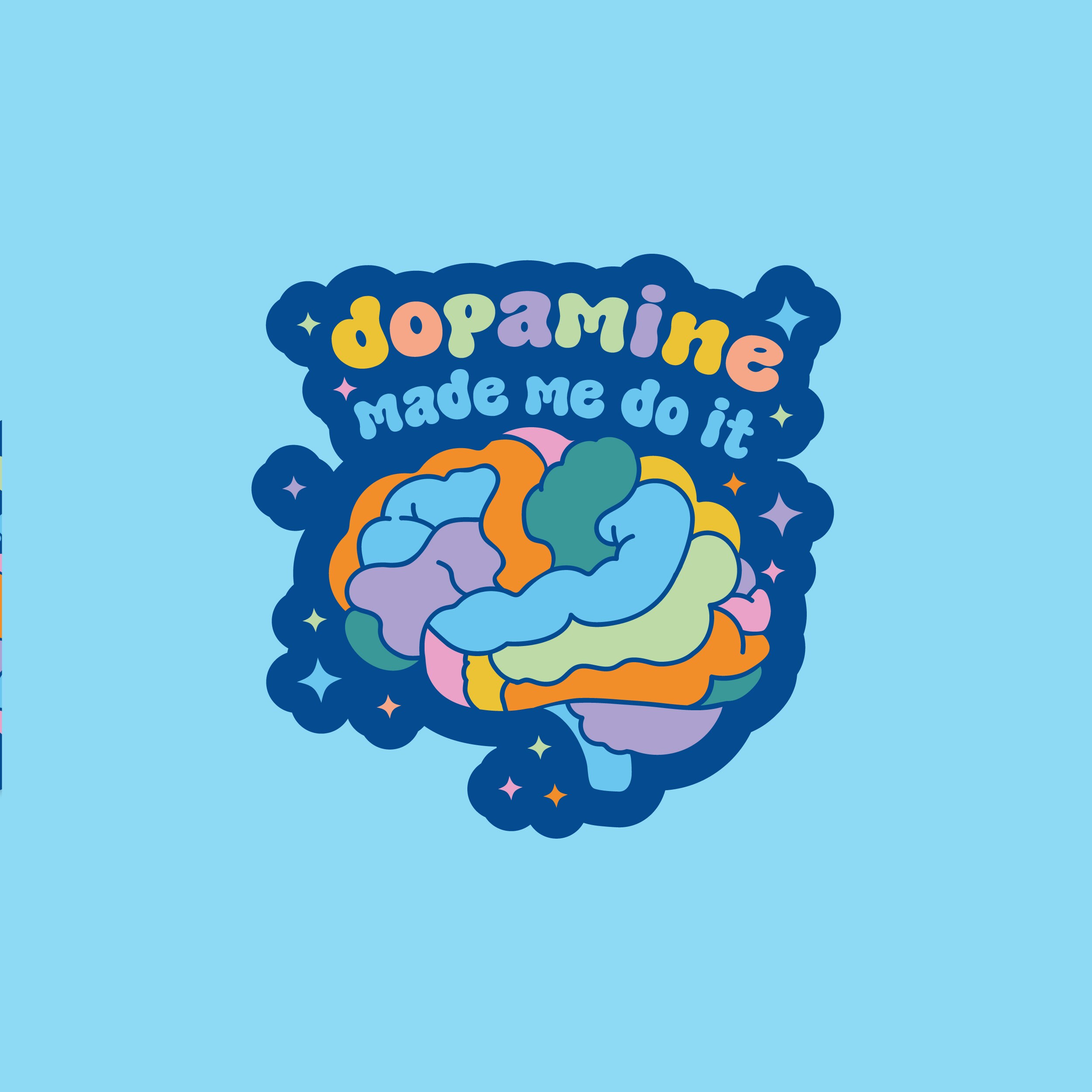 Dopamine Sticker | Dopamine Made Me Do It Glossy Sticker | Vinyl ...