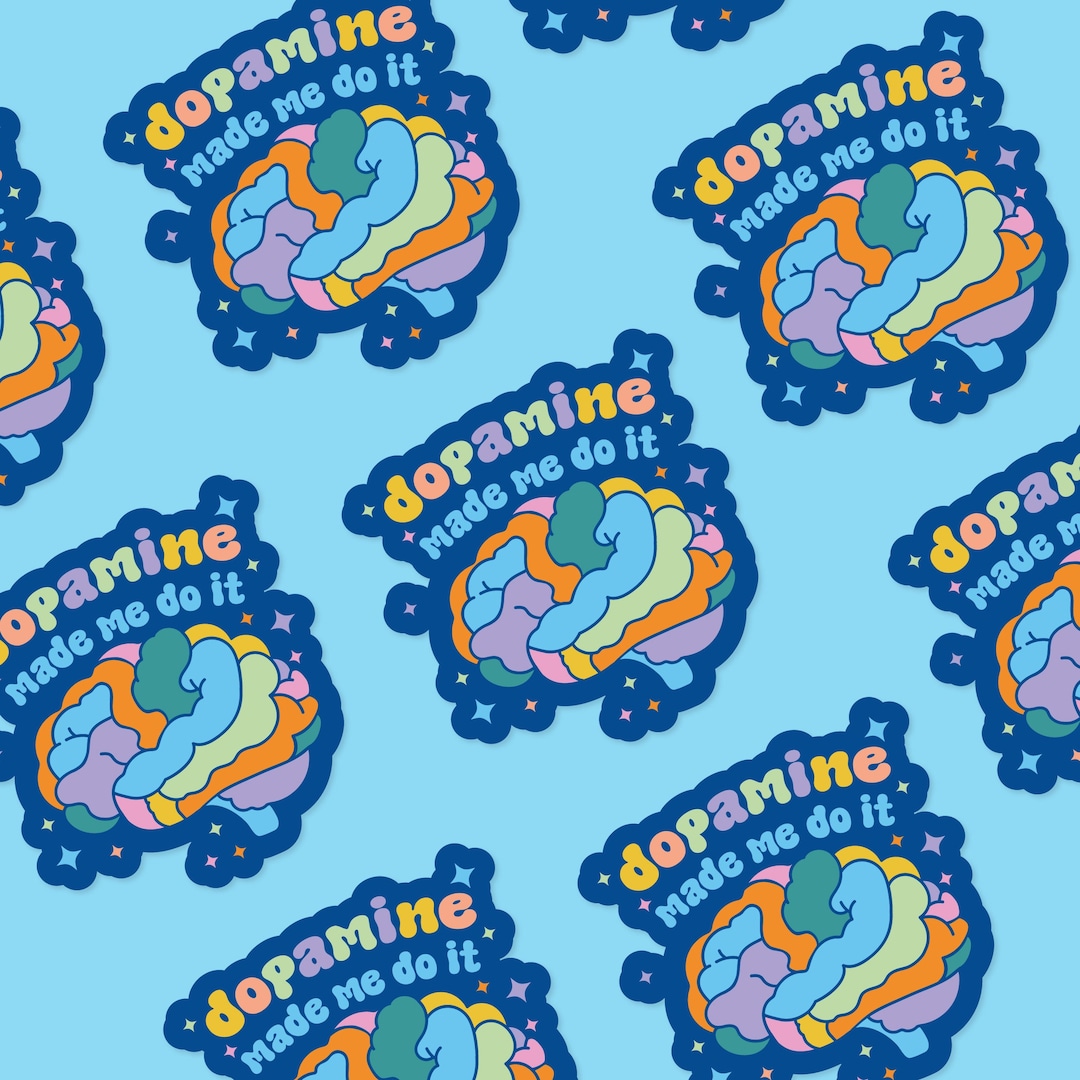Dopamine Sticker | Dopamine Made Me Do It Glossy Sticker | Vinyl ...