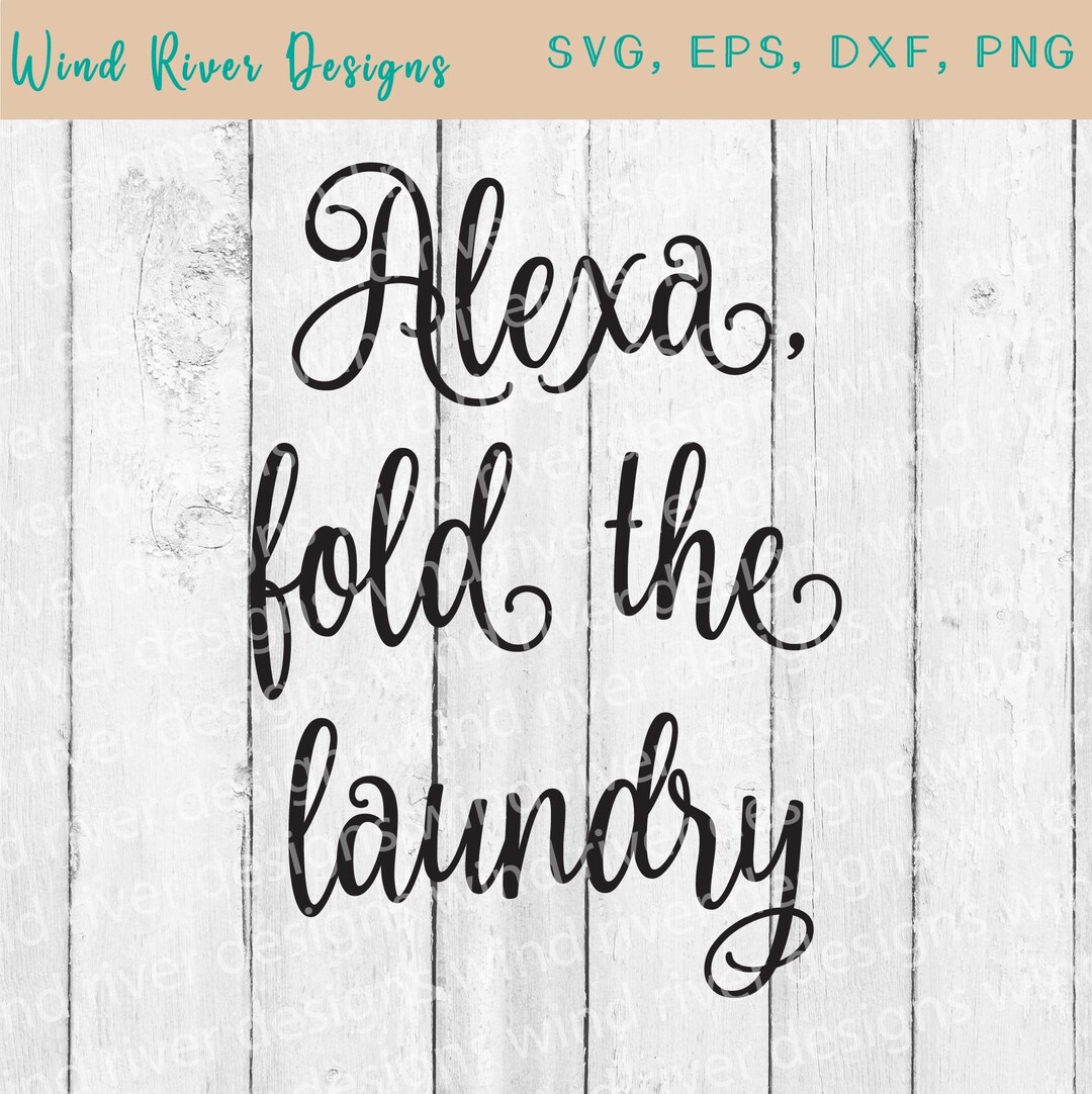 Alexa, Fold the Laundry Digital File - Etsy
