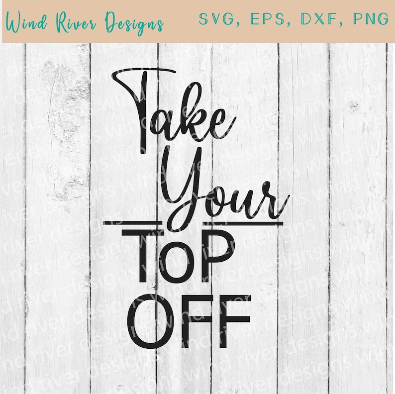 Take Your Top off Bottle Opener SVG File - Etsy