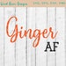 Ginger AF Digital SVG File - Etsy