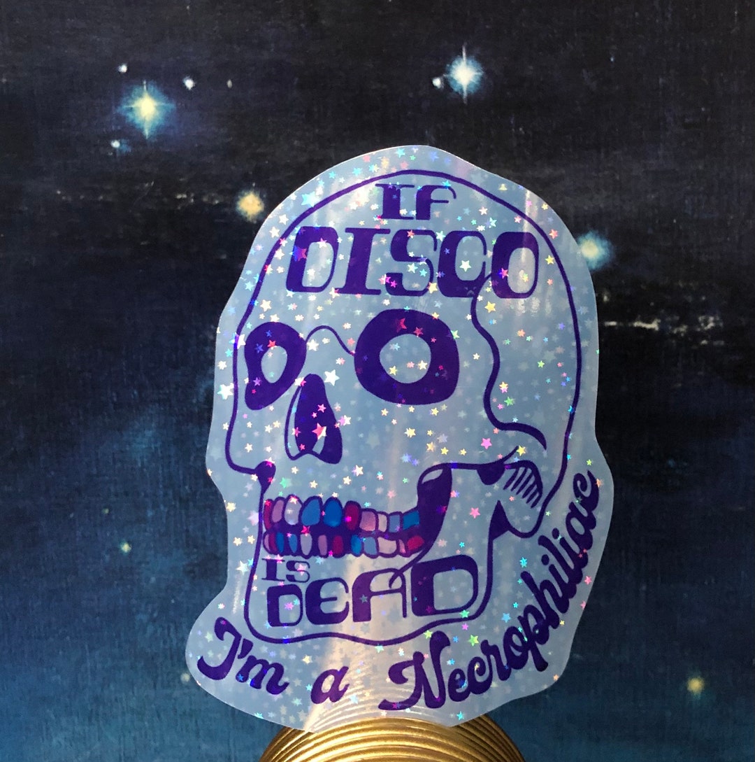 If Disco is Dead Holographic Sticker - Etsy