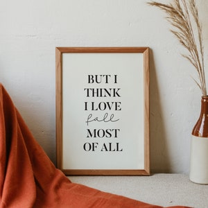 But I Think I Love Fall Most of All, Fall Printable Art, Farmhouse Fall ...