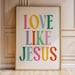 Love Like Jesus Printable, Christian Wall Art, Christian Girls Room ...