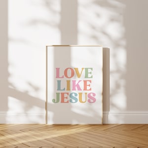 Love Like Jesus Printable, Christian Nursery Decor, Girls Room Wall Art ...