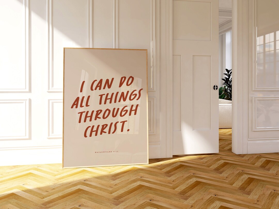 Phillipians 4 13 Print,i Can Do All Things Through Christ Printable ...