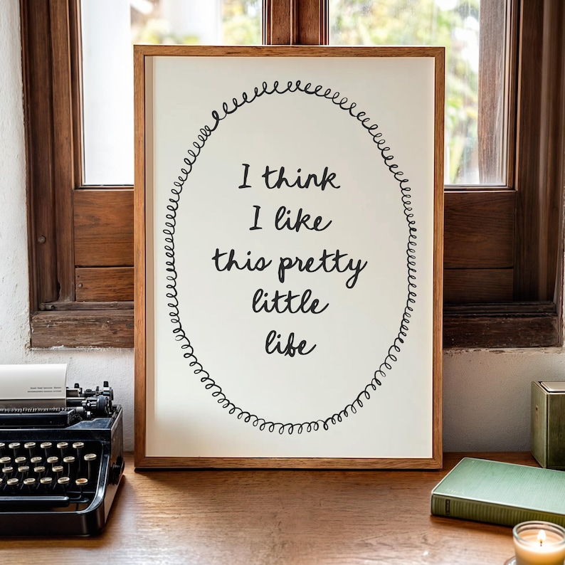 Vintage Quote Wall Art, Positive Quote Print, I Think I Like This ...