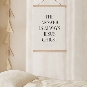 The Answer is Always Jesus Christ, Russell M Nelson Quotes, LDS Wall ...