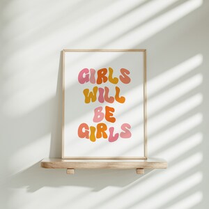 Retro Girls Wall Art, Girls Will Be Girls, Pink Groovy Prints, Female ...