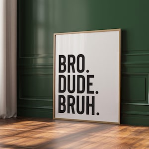 Bro Dude Bruh Printable, Boys Wall Art, Boys Room Wall Decor, Funny ...