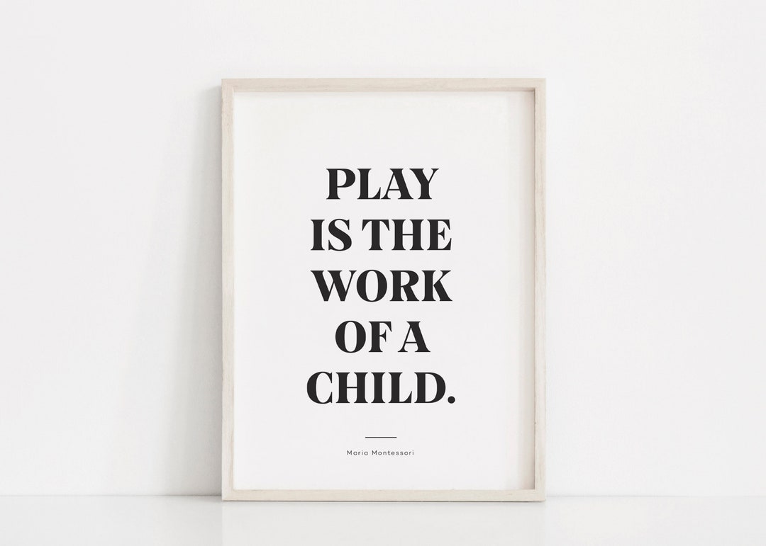 Play is the Work of a Child, Black and White Playroom Art, Play Quote ...