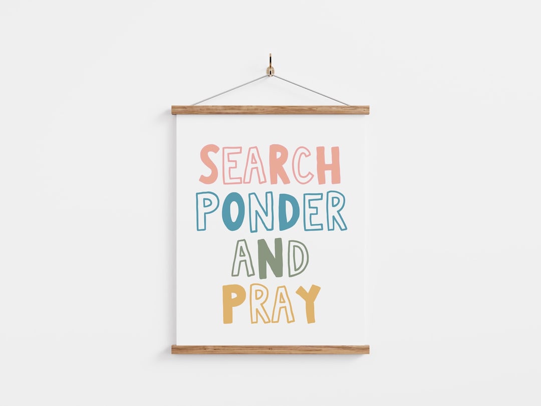 Search Ponder and Pray Print, LDS Wall Art, LDS Primary Print, Latter ...