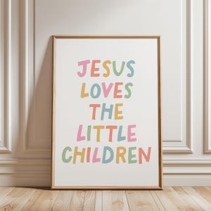Jesus Loves the Little Children Print, Kids Christian Wall Art ...