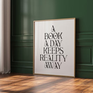 A Book a Day Keeps Reality Away, Printable Book Wall Art, Reading ...