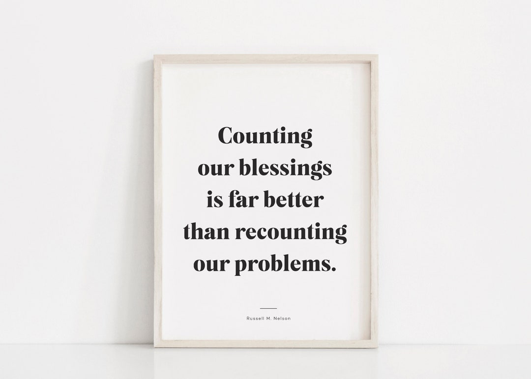 Counting Our Blessings, Russell M Nelson Quotes, Lds Art, Blessings ...