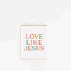 Love Like Jesus Printable, Christian Nursery Decor, Girls Room Wall Art ...