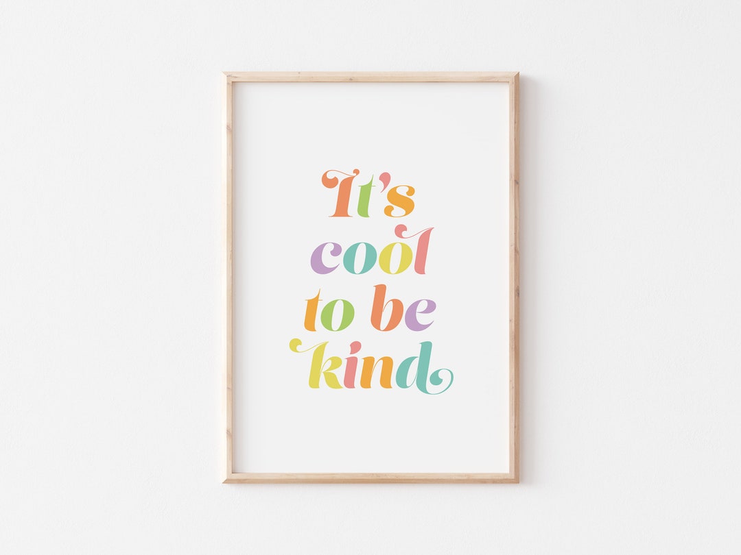 It's Cool to Be Kind Print, Playroom Quote, Colorful Nursery Art, Dorm ...