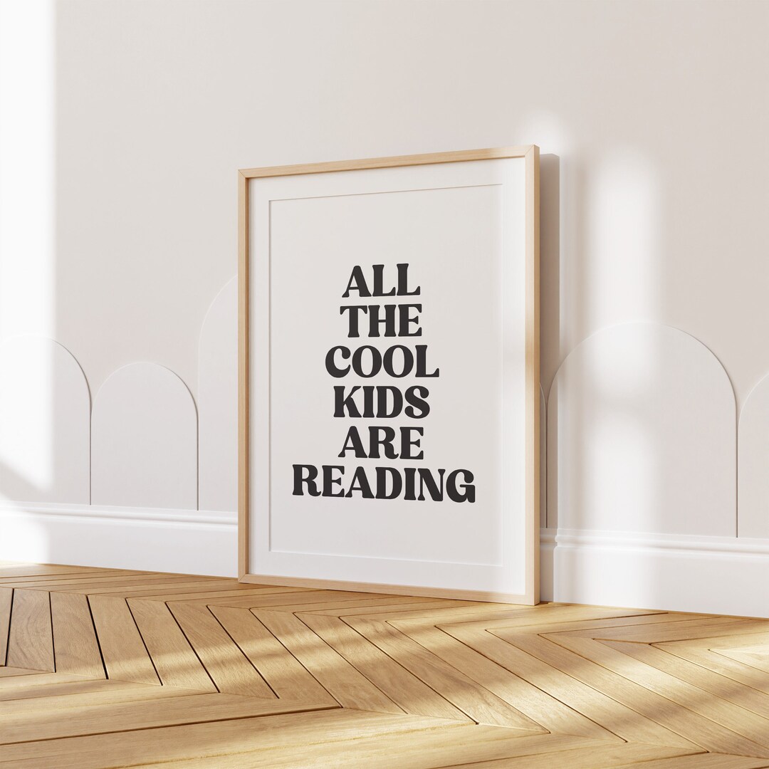 All the Cool Kids Are Reading Poster, Read Quote Sign, Neutral Playroom ...