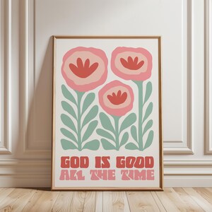 God is Good All the Time Print, Christian Wall Art, Floral Christian ...