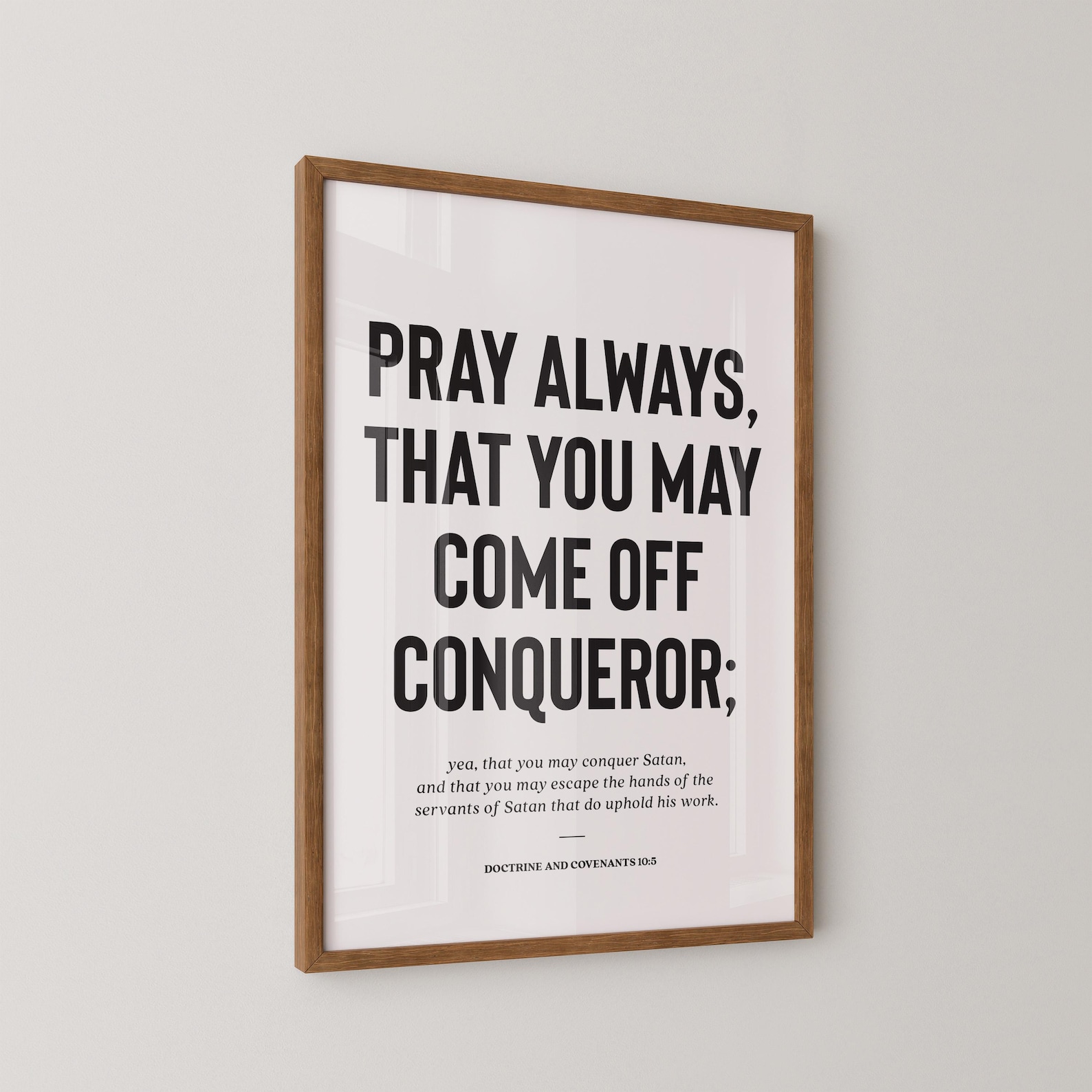 LDS Wall Art, Pray Always That You May off Conqueror, Doctrine and ...