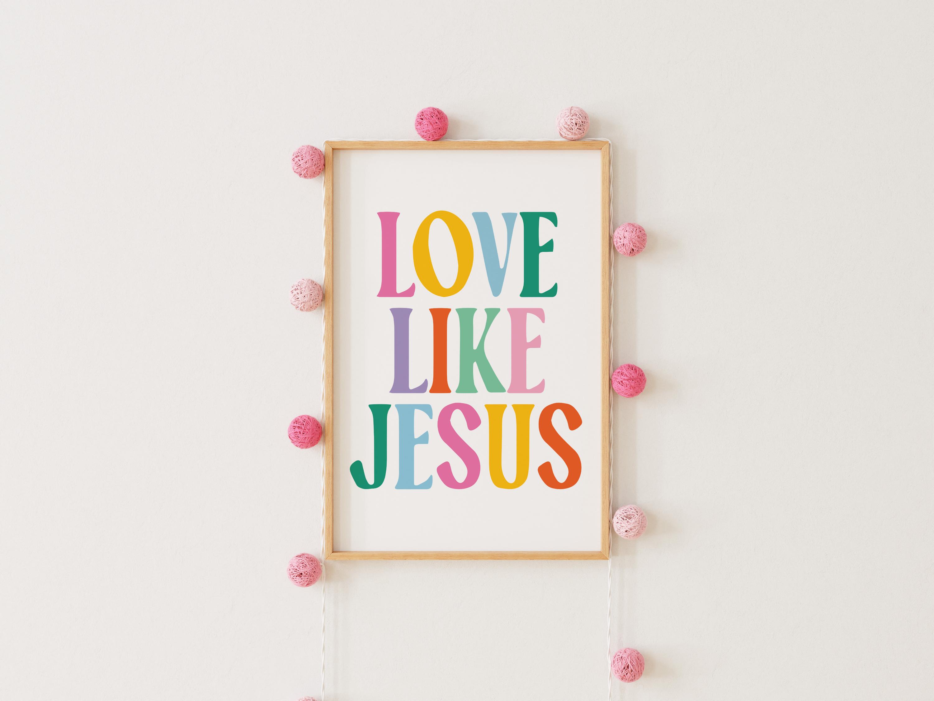 Love Like Jesus Printable, Christian Wall Art, Christian Girls Room ...