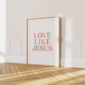 Love Like Jesus Printable, Christian Nursery Decor, Girls Room Wall Art ...